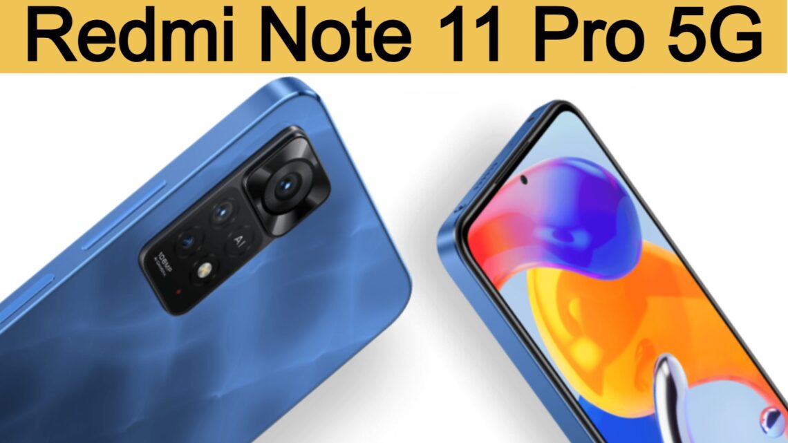 Redmi Note 11 Pro 5G With 108MP Pro-Grade Camera » Edu Tech Gyan